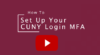How do I setup my CUNY Login Multi-Factor Authentication (MFA)? – BC ...
